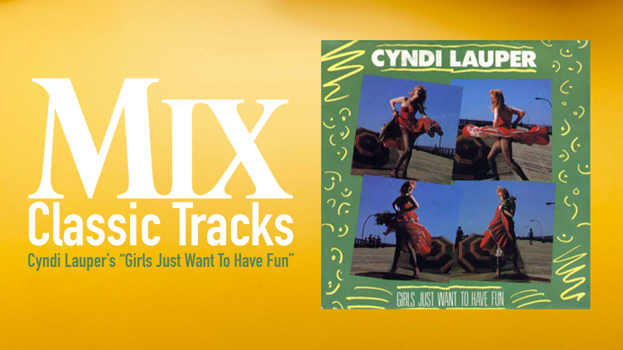 Classic Tracks: Cyndi Lauper's "Girls Just Wanna Have Fun"