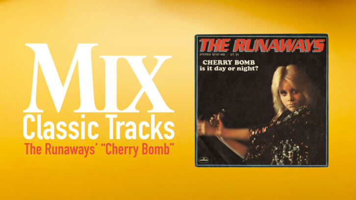 Classic Tracks: The Runaways’ “Cherry Bomb” - Clubalicious Radio