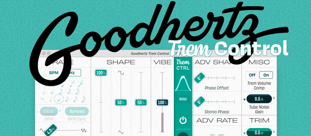 Goodhertz Trem Control - A Real-World Review - Mixonline