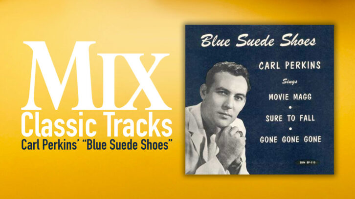 Classic Tracks: Carl Perkins’ “Blue Suede Shoes” - Clubalicious Radio