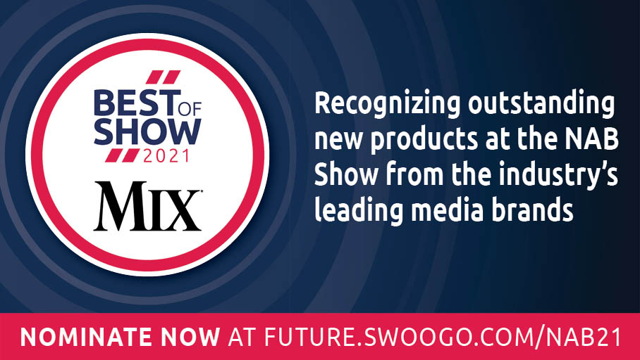 NAB Best of Show Awards 2021 Announced - Mixonline