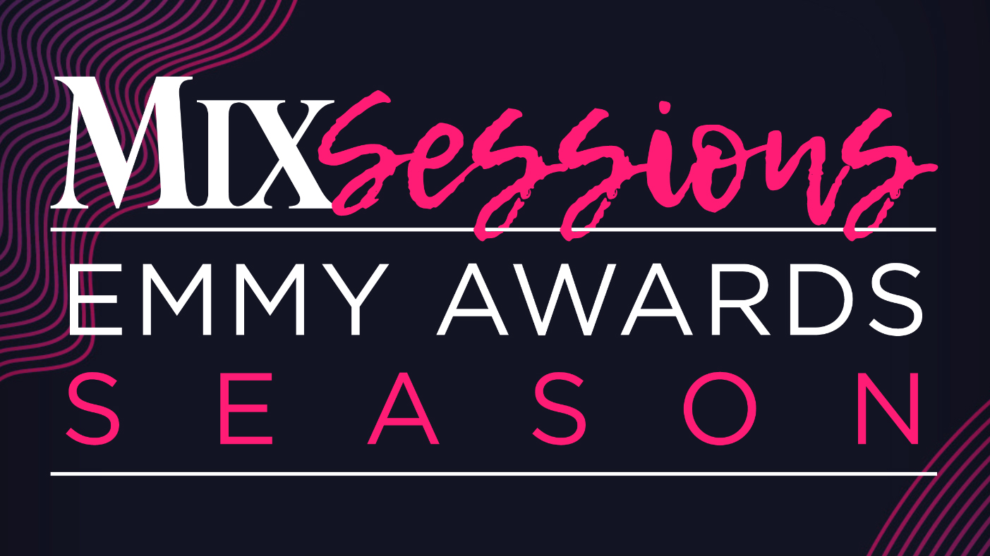 ‘MIX Sessions, Emmy Awards Season’ Returns with Hulu! - Mixonline