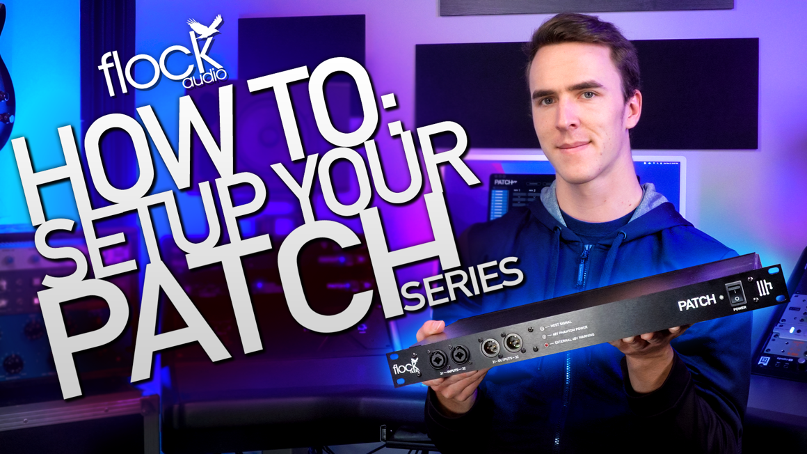 How To Setup Your PATCH with Flock Audio - Mixonline