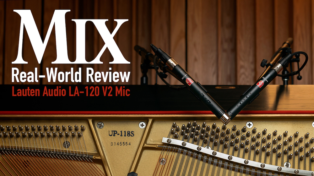 Lauten Audio LA-120 V2 Microphone — A Mix Real-World Review
