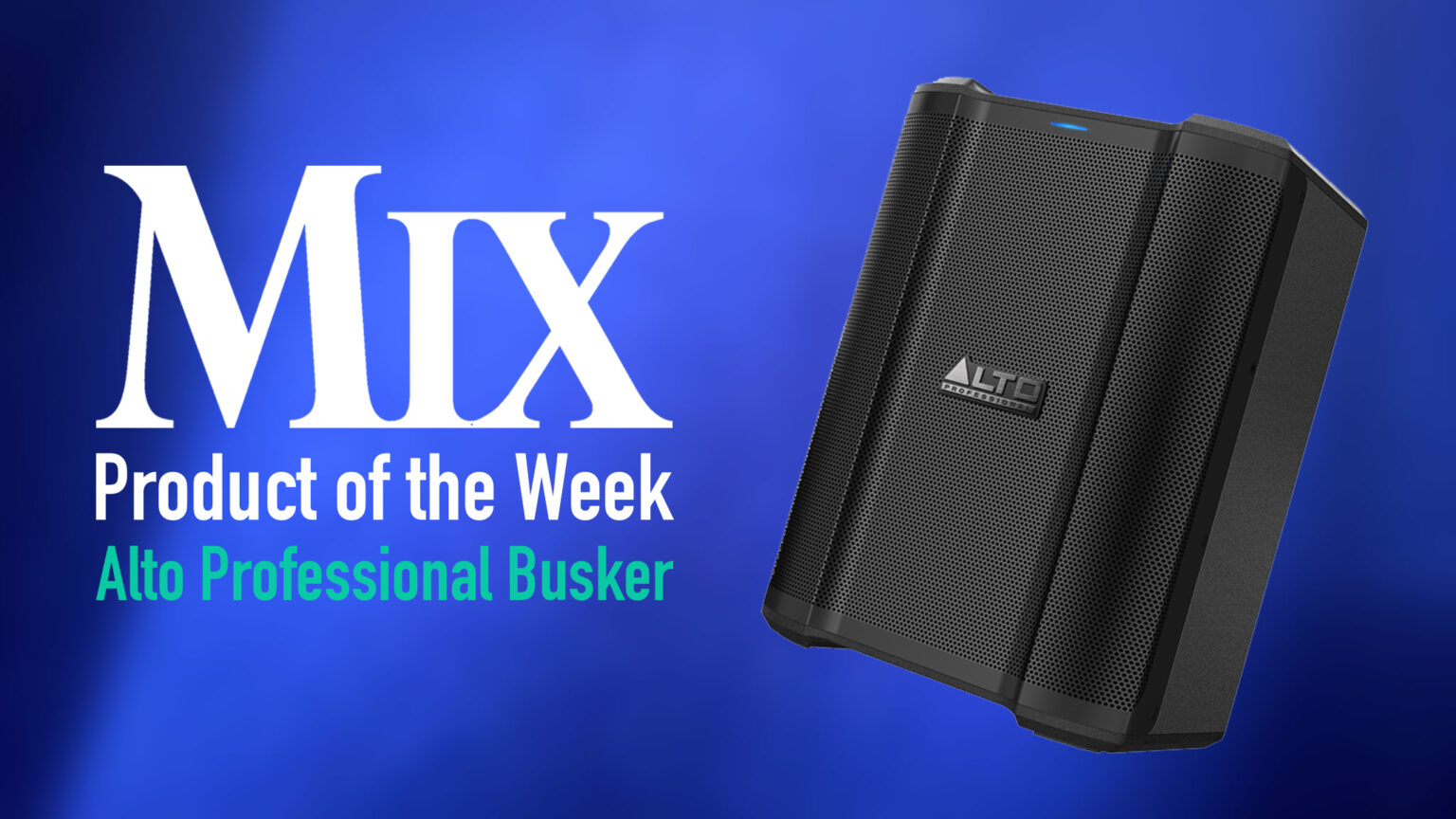 Alto Professional Busker — A Mix Product of the Week - Mixonline