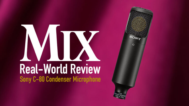 Sony C-80 Condenser Microphone — A Mix Real-World Review - Mixonline