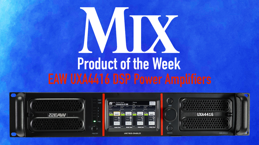EAW UXA4416 DSP Power Amplifier — A Mix Product of the Week - Mixonline