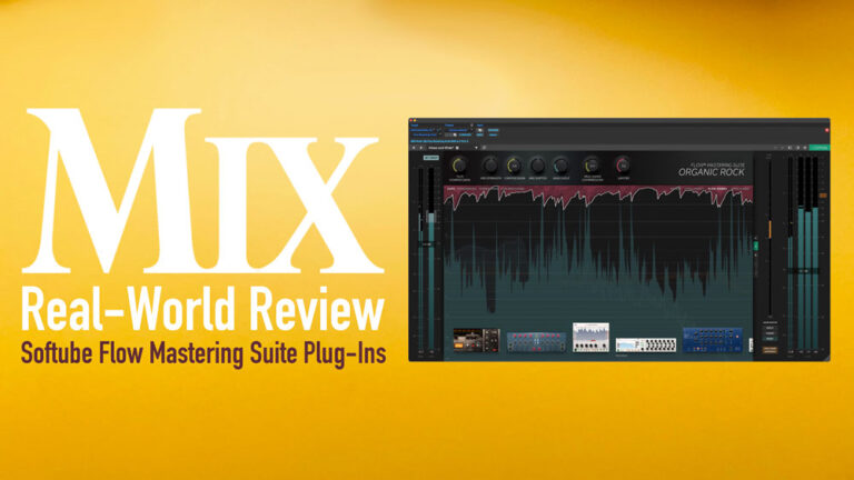 Softube Flow Mastering Suite — A Mix Real-World Review - Mixonline