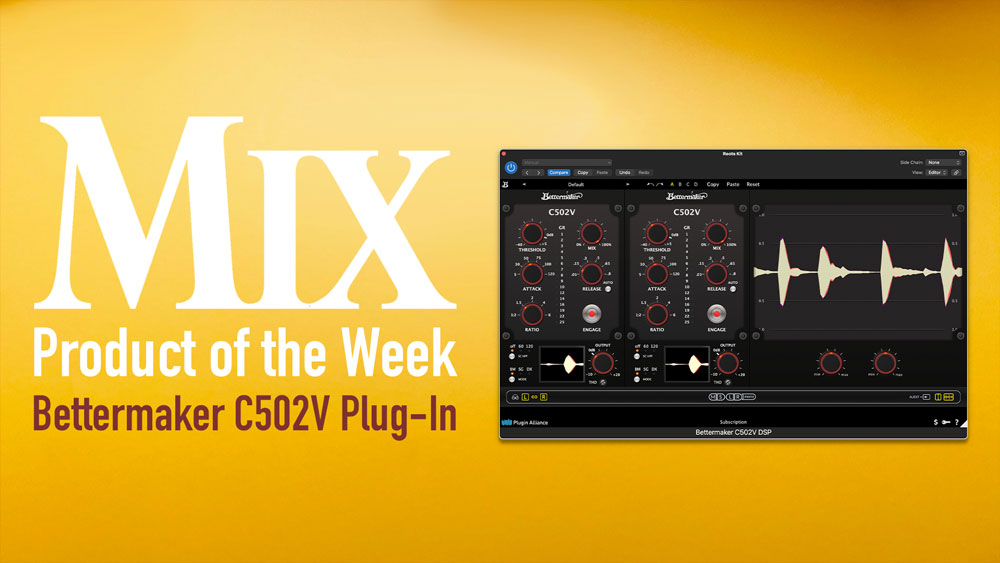 Bettermaker C502V — A Mix Product of the Week - Mixonline