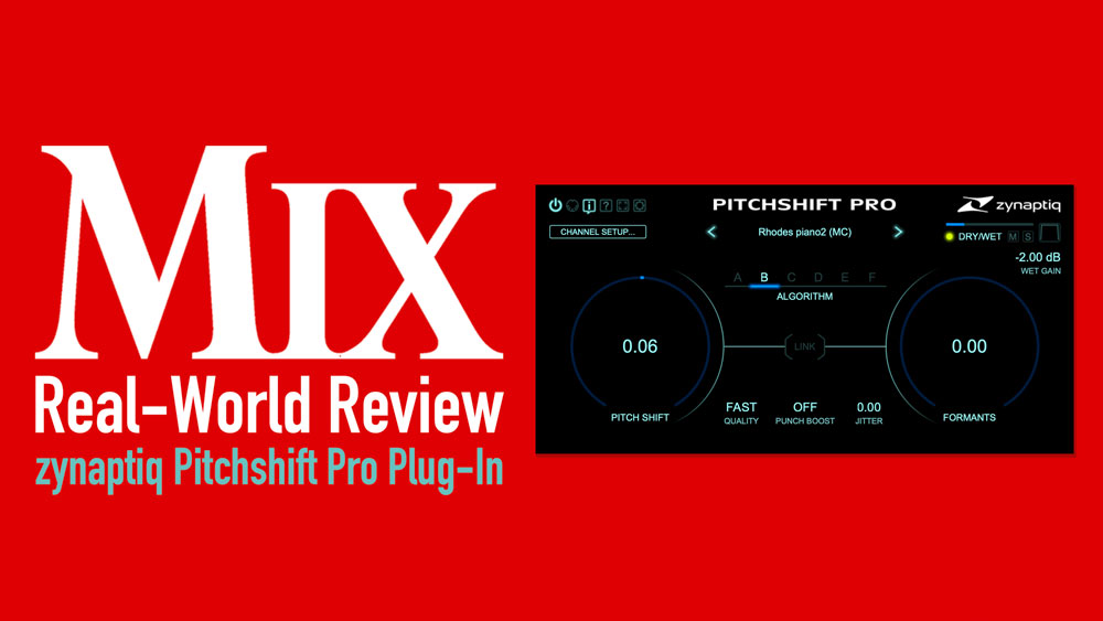 zynaptiq Pitchshift Pro — A Mix Real-World Review - Mixonline