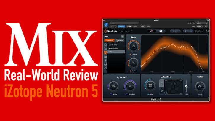 iZotope Neutron 5 — A Mix Real-World Review - Mixonline