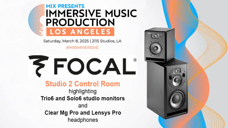 Focal Pro Monitors Ready for Mix LA: Immersive Music Production ...