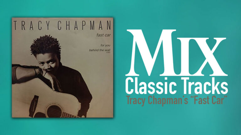 Classic Tracks: Tracy Chapman’s “Fast Car” - Clubalicious Radio