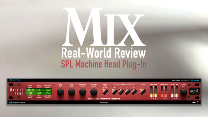 SPL Machine Head — A Mix Real-World Review - Clubalicious Radio