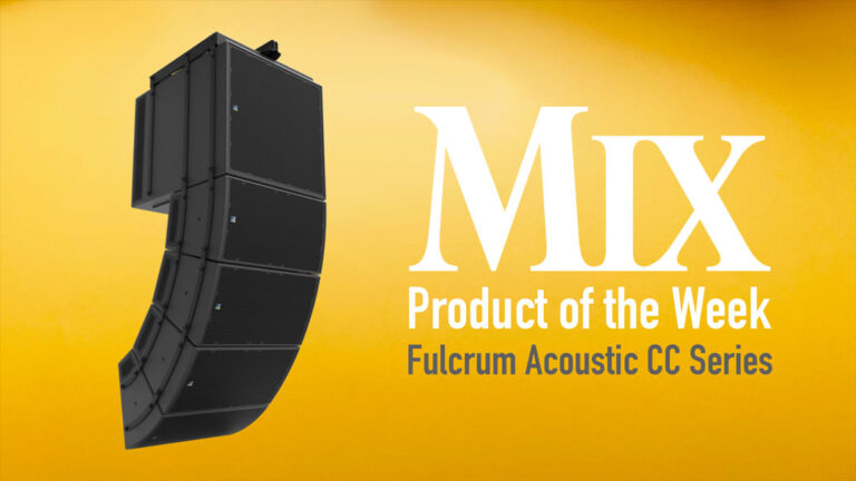 Fulcrum Acoustic CC Series Array System—A Mix Product of the Week ...