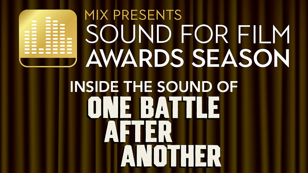 Video: The Sound of ‘One Battle After Another’ — Mix Sound For Film ...